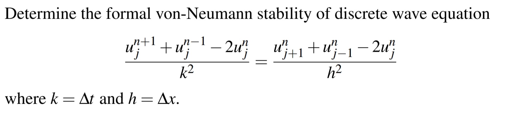 Solved Determine the formal von-Neumann stability of | Chegg.com