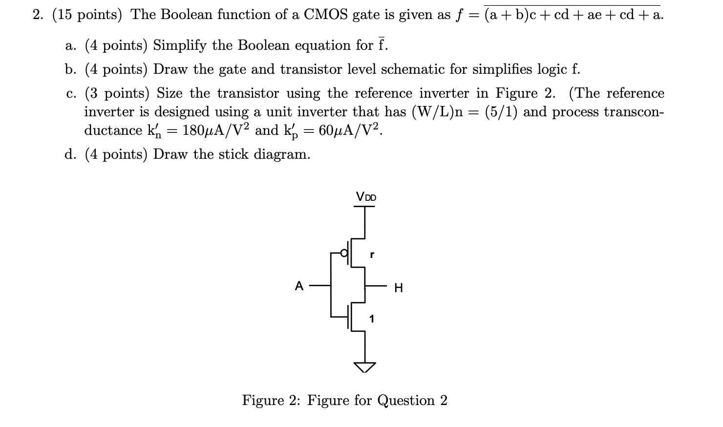 Solved 2. (15 points) The Boolean function of a CMOS gate is | Chegg.com