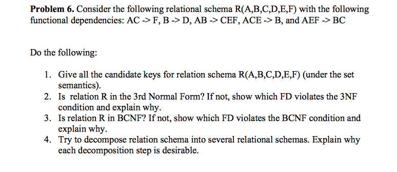 (Solved) : Problem 6 Consider Following Relational Schema R B C D E F ... (Solved) : Problem 6 Consider Following Relational Schema R B C D E F ...