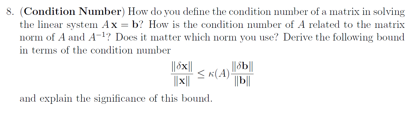 Solved 8. (Condition Number) How do you define the condition | Chegg.com