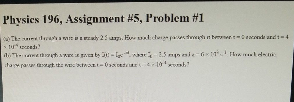 Solved Physics 196, Assignment #5 , Problem #1 (a) The | Chegg.com