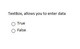 Solved TextBox, allows you to enter data true or false | Chegg.com