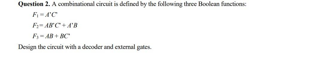 Solved Question 2. A combinational circuit is defined by the | Chegg.com