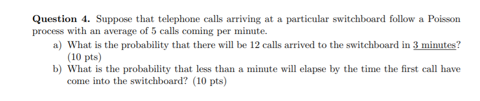 Solved Question 4. Suppose that telephone calls arriving at | Chegg.com