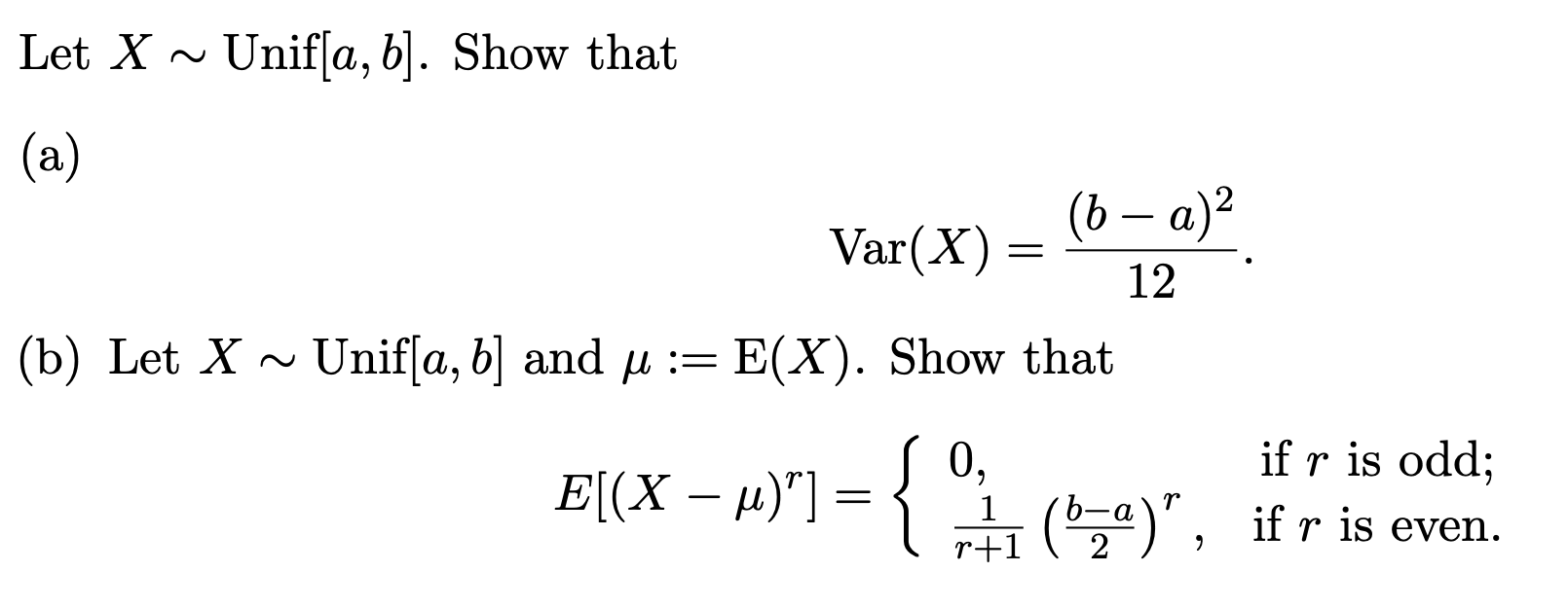 Solved Let X∼Unif[a,b]. Show that (a) Var(X)=12(b−a)2 (b) | Chegg.com