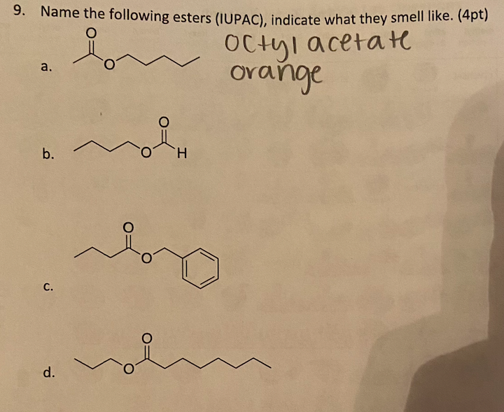 Solved Name the following esters (IUPAC), indicate what they | Chegg.com