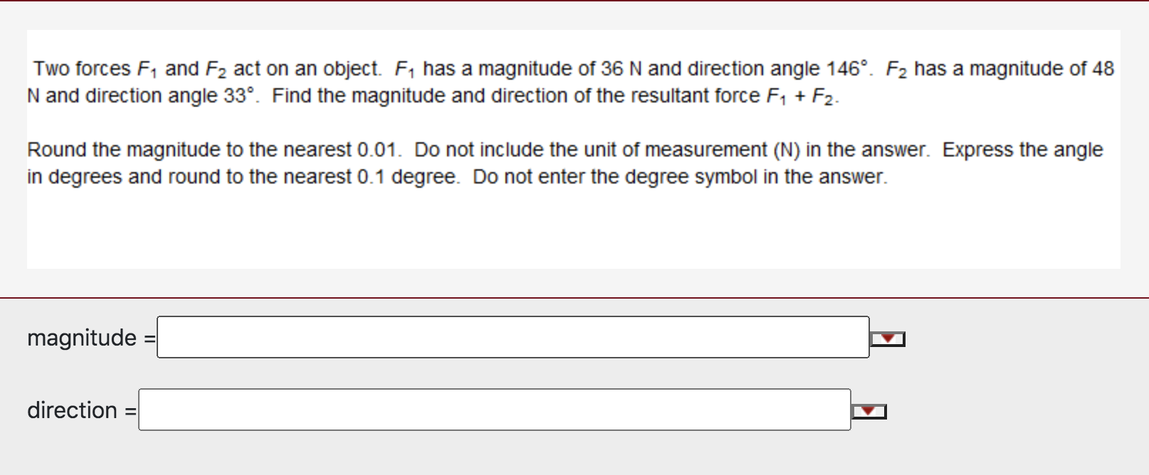 Solved Two forces F1 and F2 act on an object. F1 has a | Chegg.com