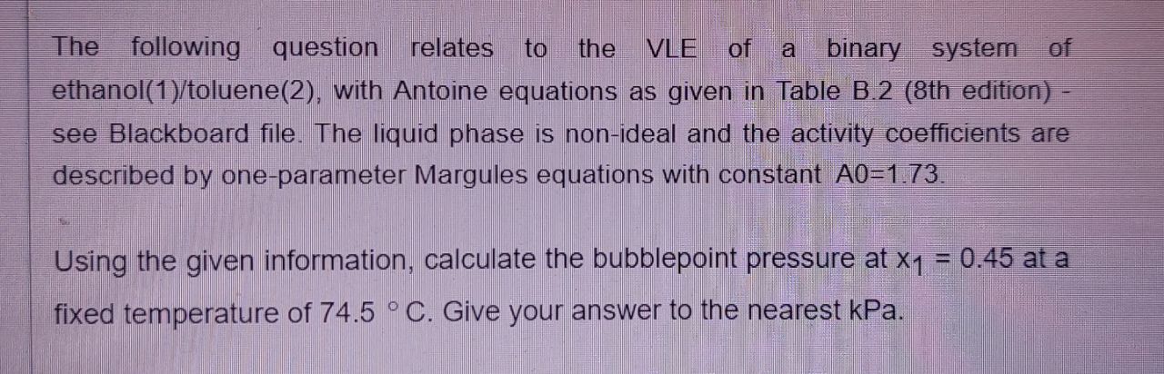 Solved The following question relates to the VLE of a binary | Chegg.com
