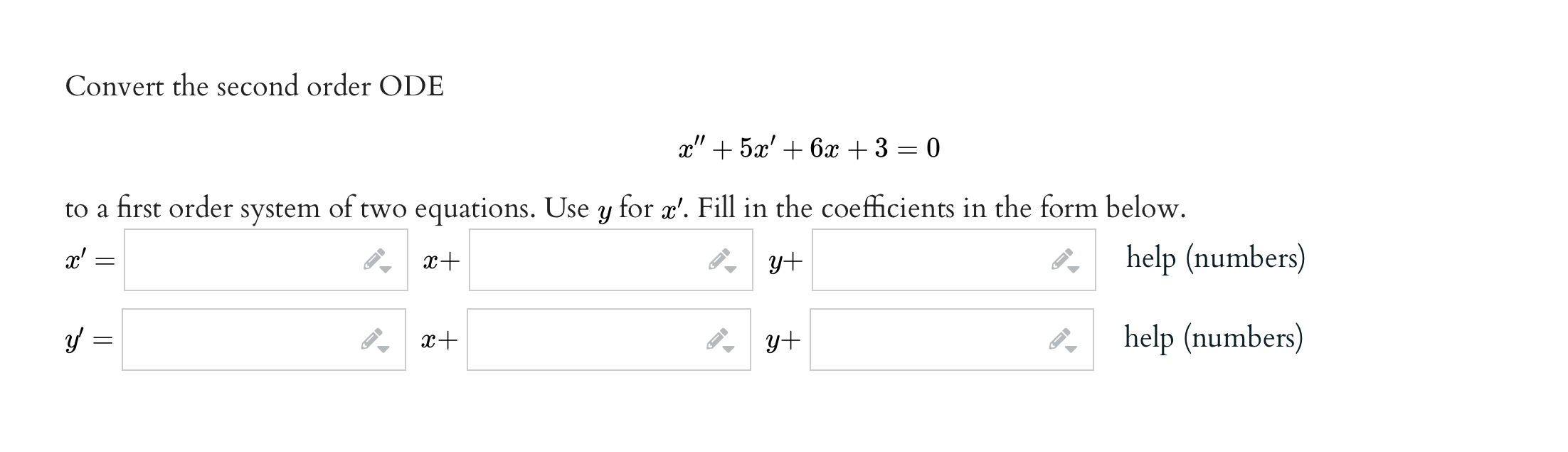 Solved Convert the second order ODE x′′+5x′+6x+3=0 to a | Chegg.com