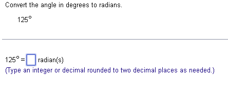 Solved Convert the angle in degrees to radians.125°125°=, | Chegg.com