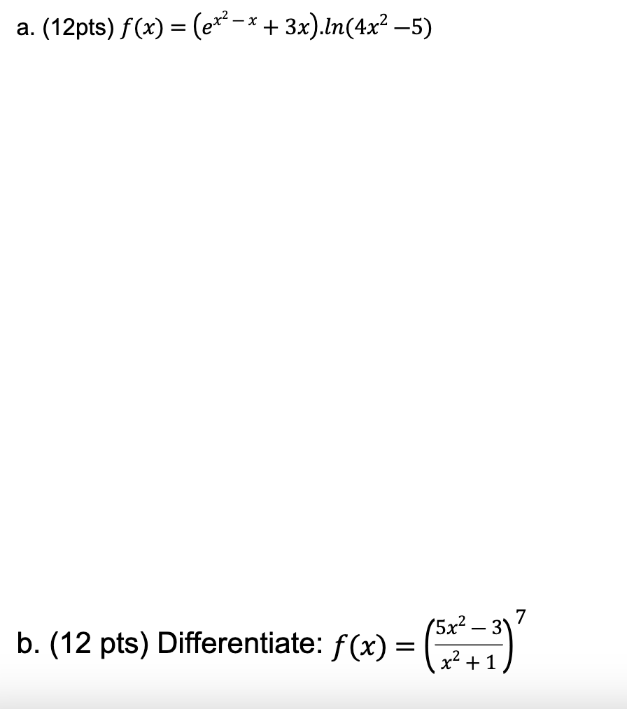 Solved f(x)=(ex2−x+3x)⋅ln(4x2−5) ts) Differentiate: | Chegg.com