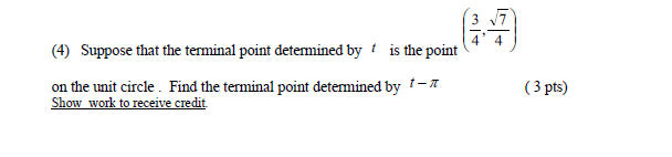 Solved (4) Suppose that the terminal point determined by t | Chegg.com