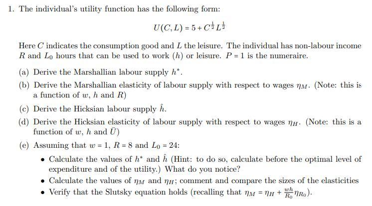 Solved 1. The individual's utility function has the | Chegg.com