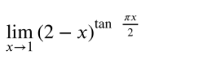 Solved lim (2 - x)tan x→1 RX 2 | Chegg.com