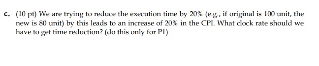 Solved (22 pt) Consider two different processors P1 and P2 | Chegg.com