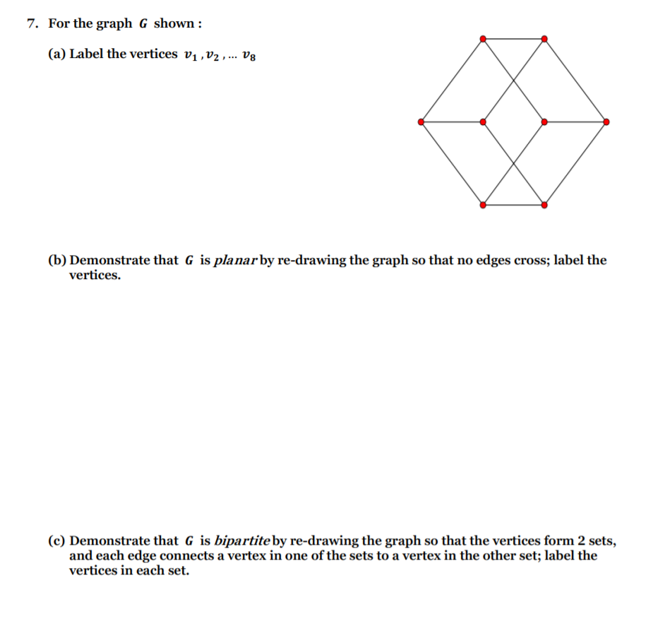 Solved 7. For the graph G shown: (a) Label the vertices V1, | Chegg.com