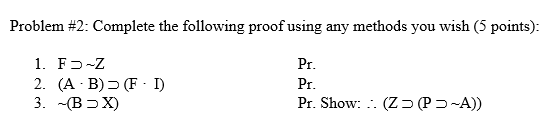 Solved Problem #2: Complete the following proof using any | Chegg.com