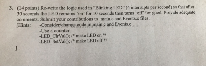 Solved Re-write the logic used in "Blinking LED" (4 | Chegg.com