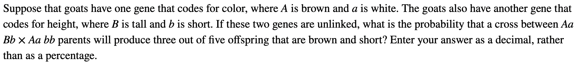Solved Suppose that goats have one gene that codes for | Chegg.com