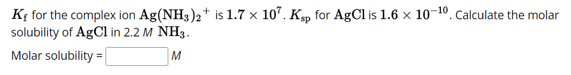 Solved Kf for the complex ion Ag(NH3)2+is 1.7×107.Ksp for | Chegg.com