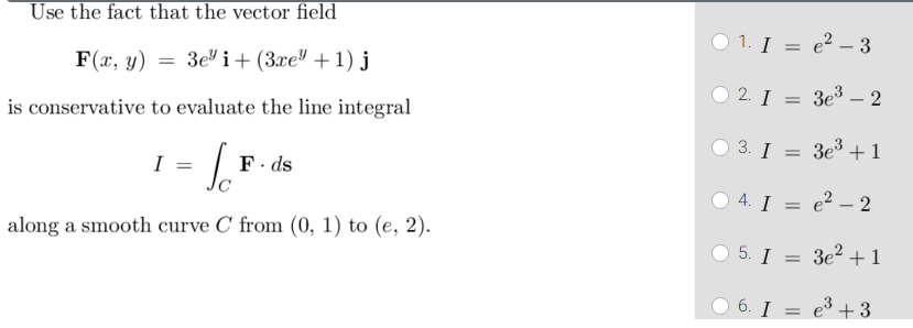Solved Use the fact that the vector field 1. I = e2 - 3 = | Chegg.com