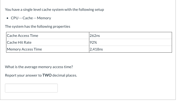 Solved You have a single level cache system with the | Chegg.com