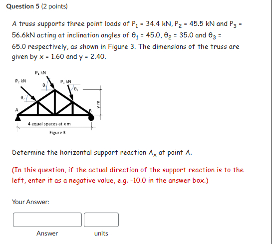 Solved Question 5 (2 ﻿points)A truss supports three point | Chegg.com