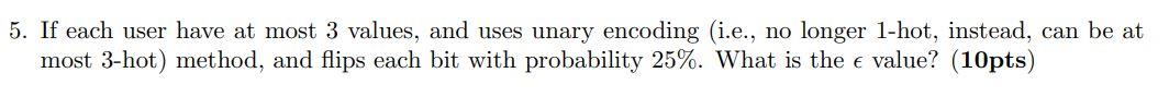 Solved 5. If each user have at most 3 values, and uses unary | Chegg.com