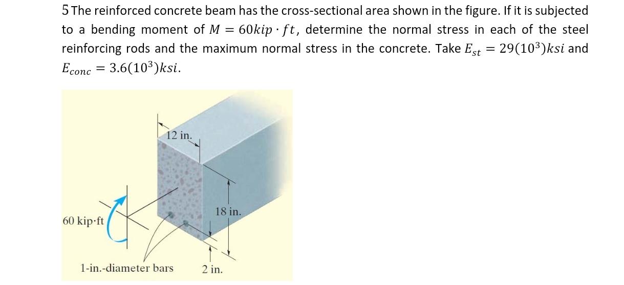 Solved 5 The reinforced concrete beam has the | Chegg.com