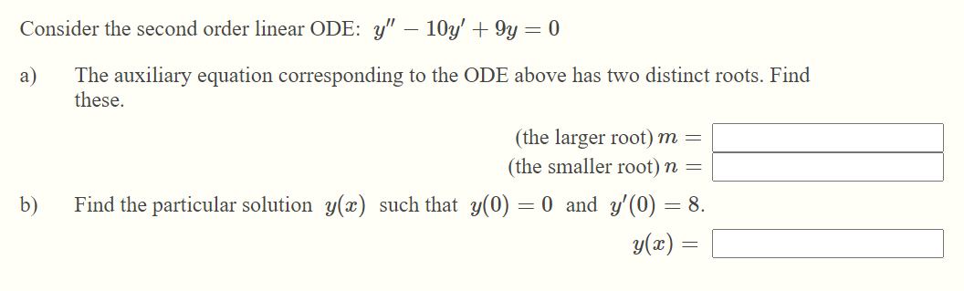 Solved Consider the second order linear ODE: y" – 10y' + 9y | Chegg.com