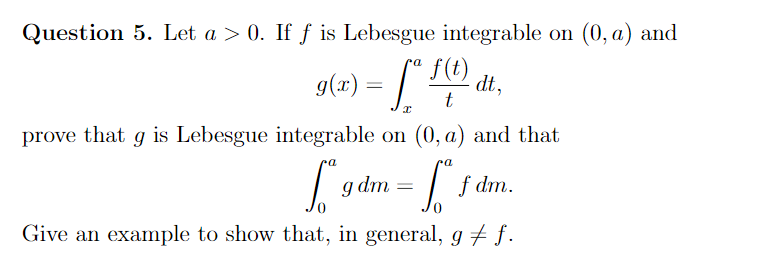 Solved Question 5. Let a>0. If f is Lebesgue integrable on | Chegg.com