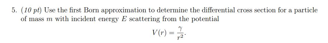 Solved 5. (10 pt) Use the first Born approximation to | Chegg.com