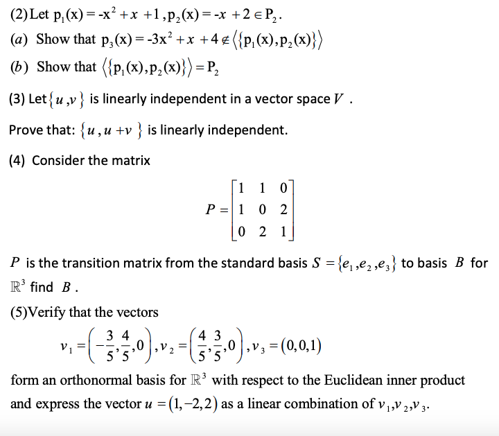 Solved (2)Let p,(x) = -x+x +1,p2(x) = -x + 2 € P2. (a) Show | Chegg.com