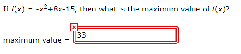 Solved If f(x) = -x2+8x-15, then what is the maximum value | Chegg.com