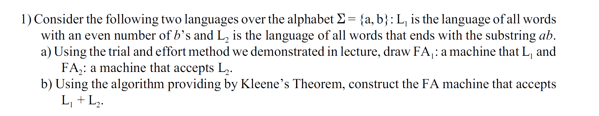 Solved = 1 1) Consider the following two languages over the | Chegg.com