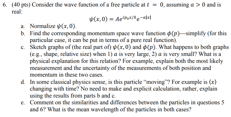 Solved 6. (40 pts) Consider the wave function of a free | Chegg.com