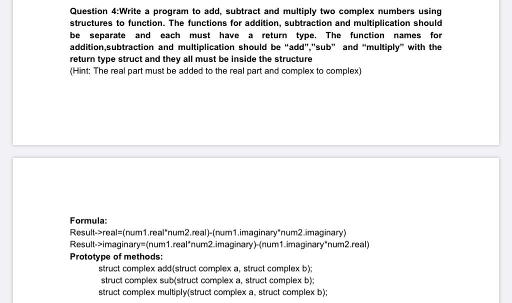 Solved Question 4:Write a program to add, subtract and | Chegg.com