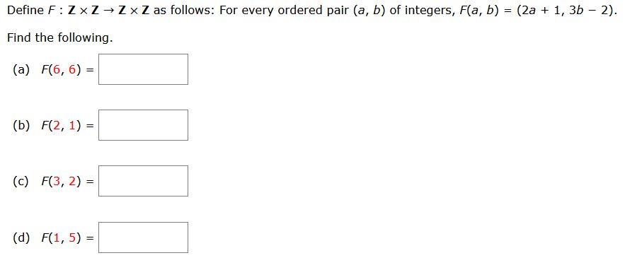 Solved Define F:ZxZ+ZxZ as follows: For every ordered pair | Chegg.com