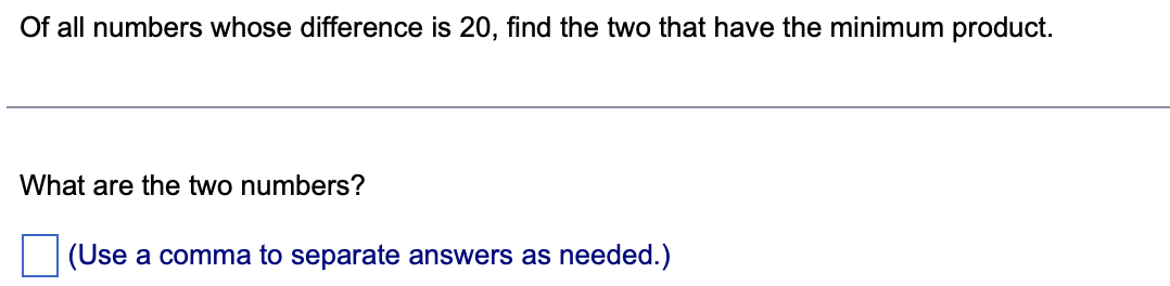 Solved Of all numbers whose difference is 20 , find the two | Chegg.com