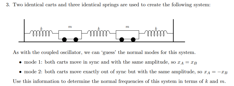Solved Two identical carts and three identical springs are | Chegg.com