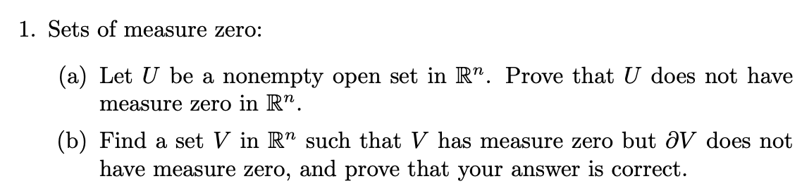 Solved 1. Sets of measure zero: (a) Let U be a nonempty open | Chegg.com