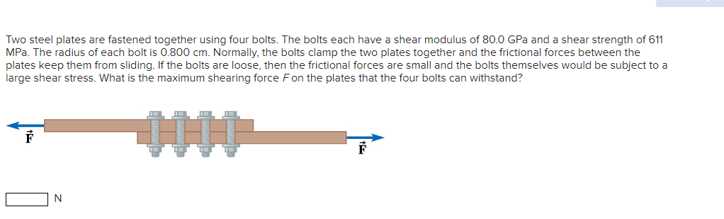 [Solved]: Two steel plates are fastened together using four