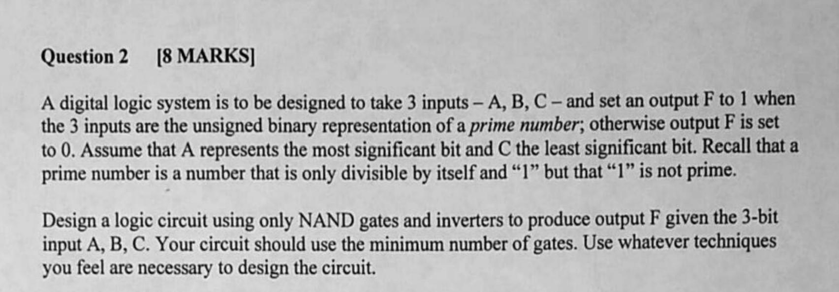 Solved Question 2 [8 MARKS] A digital logic system is to be | Chegg.com