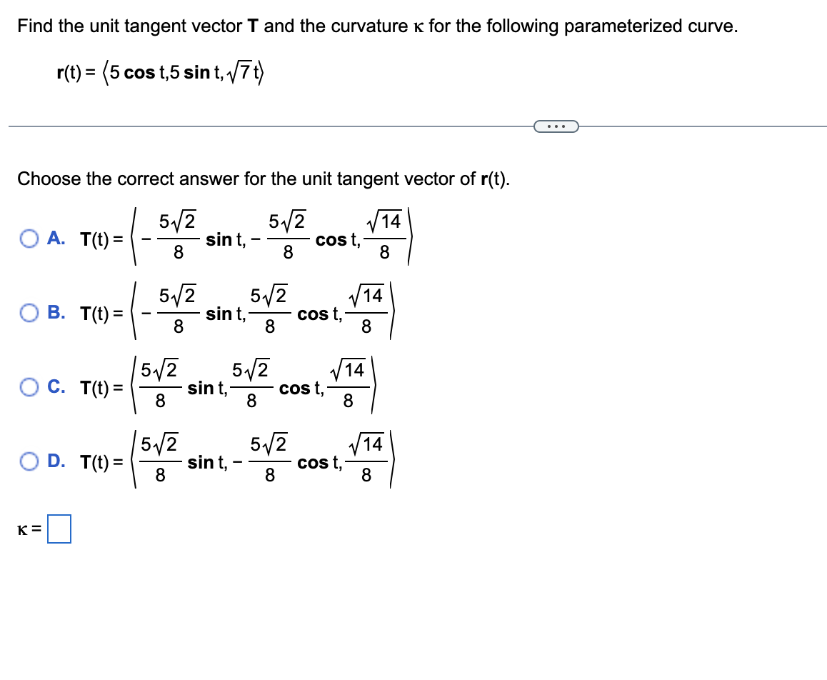 Solved Find the unit tangent vector T and the curvature κ | Chegg.com