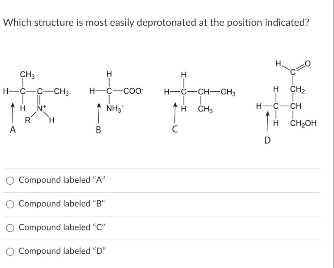 Solved Which structure is most easily deprotonated at the | Chegg.com