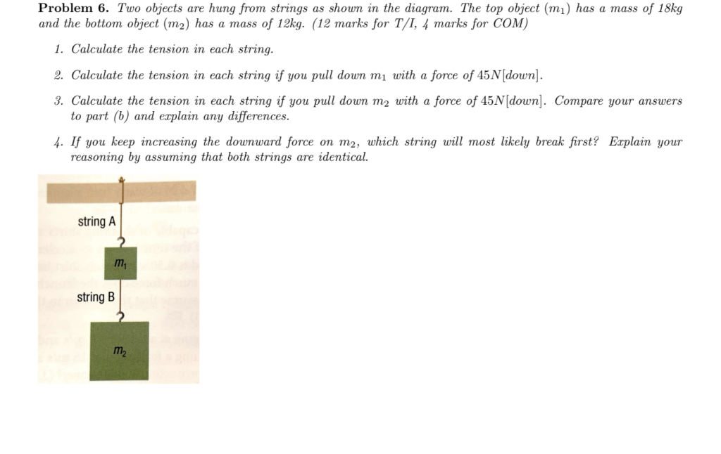 Solved Problem 6. Two objects are hung from strings as shown | Chegg.com