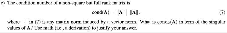 Solved cond(A)=∥A+∥∥A∥ where ∥⋅∥ in (7) is any matrix norm | Chegg.com