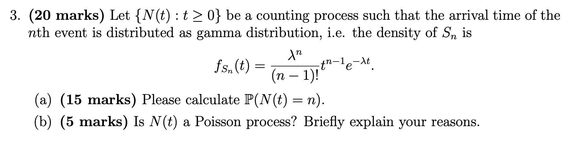Solved (20 ﻿marks) ﻿Let {N(t):t≥0} ﻿be a counting process | Chegg.com