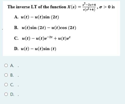 Solved The inverse LT of the function X(s) 32-2s+4 s(s2+4) | Chegg.com