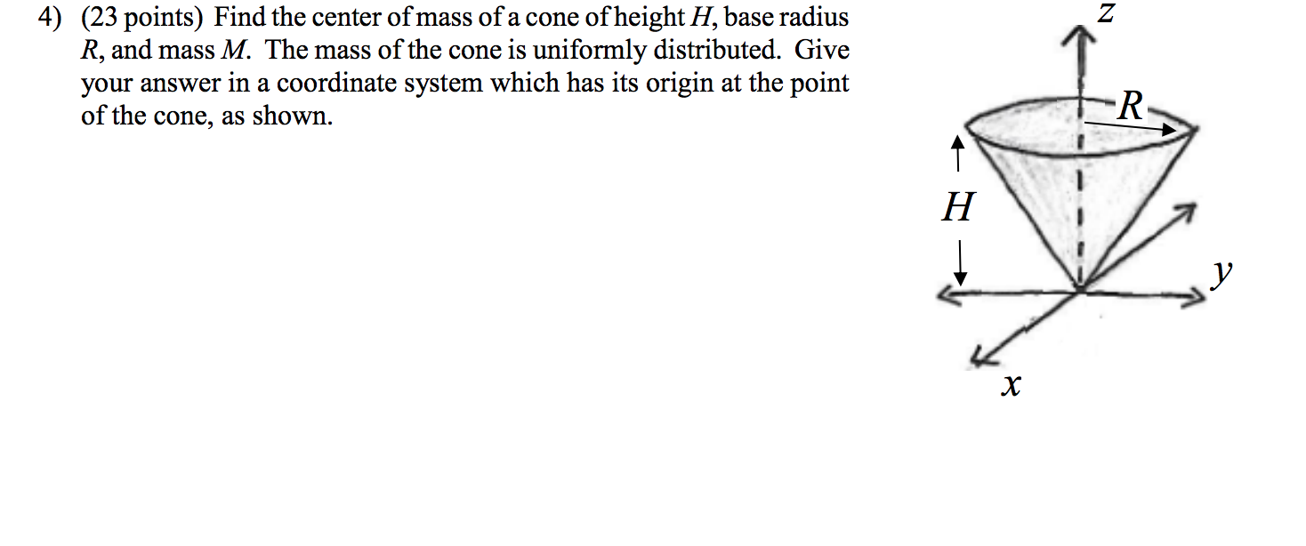 Solved 4 23 Points Find The Center Of Mass Of A Cone Of